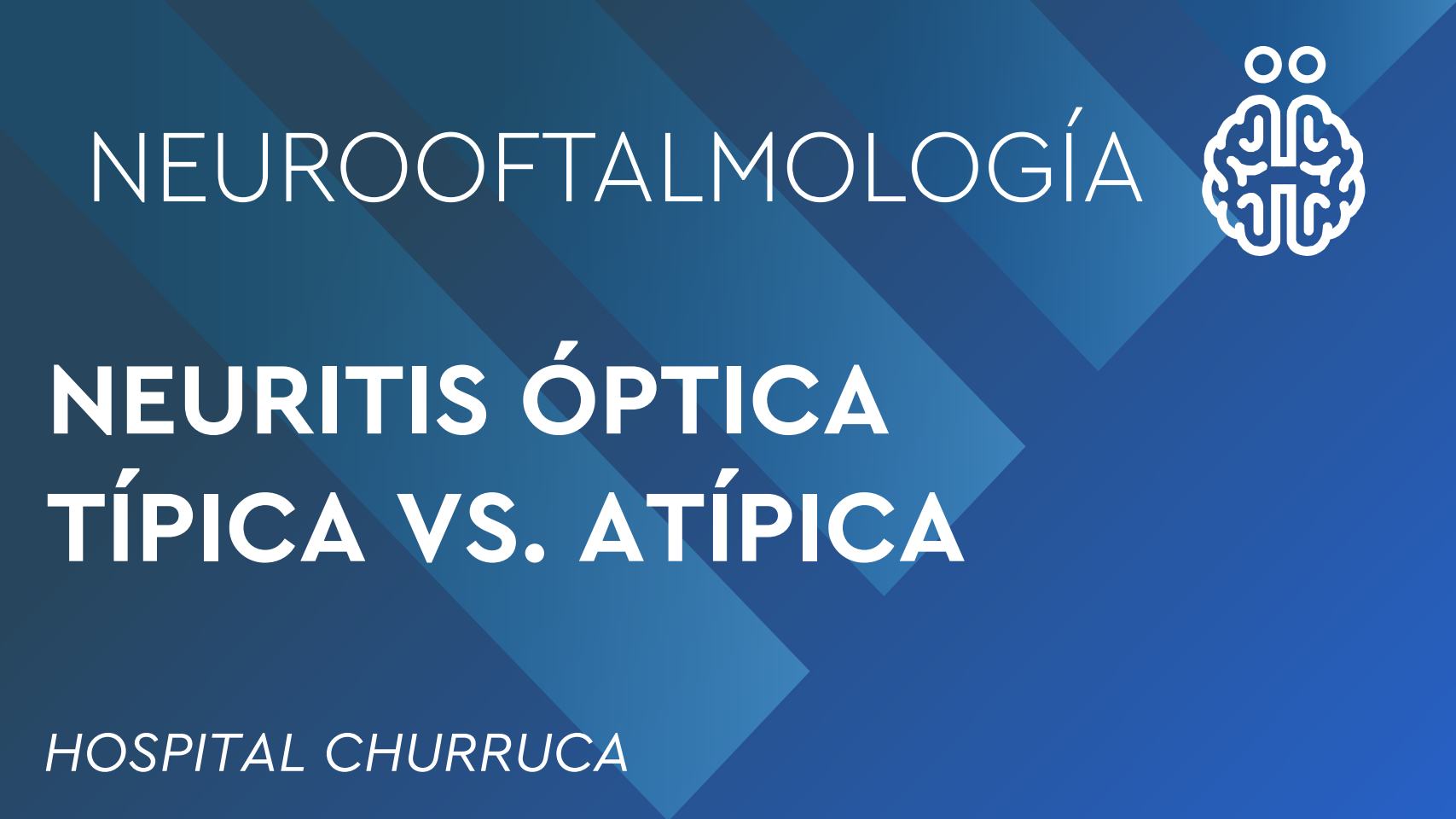 Neuritis óptica típica vs atípica - EduPoen - Laboratorios POEN